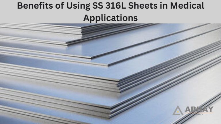 The Benefits of Using SS 316L Sheets in Medical Applications